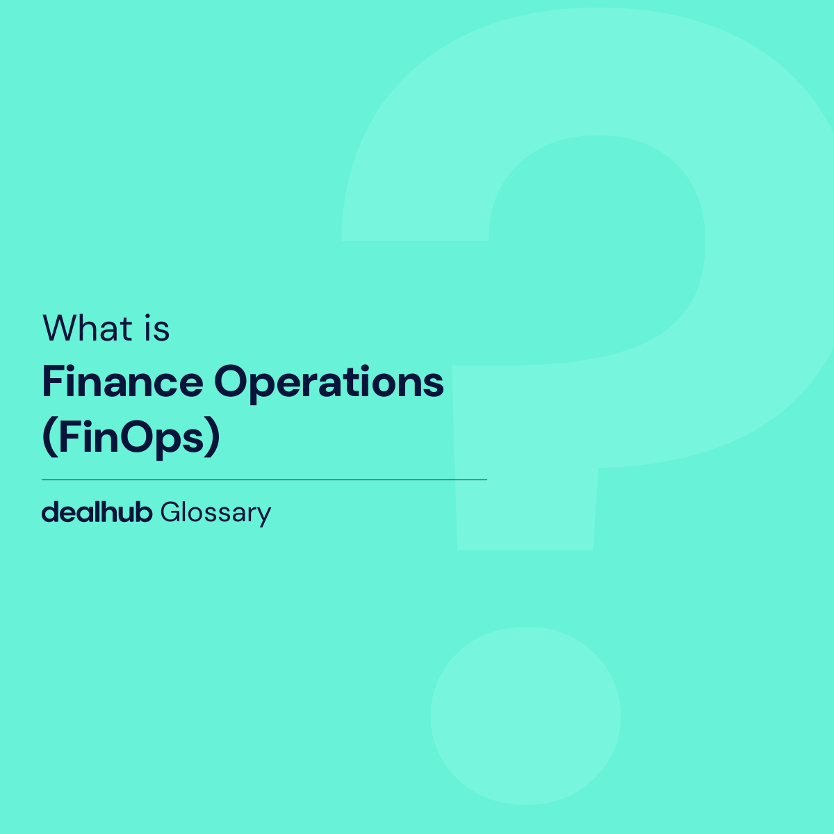 What is Finance Operations (FinOps)? | DealHub