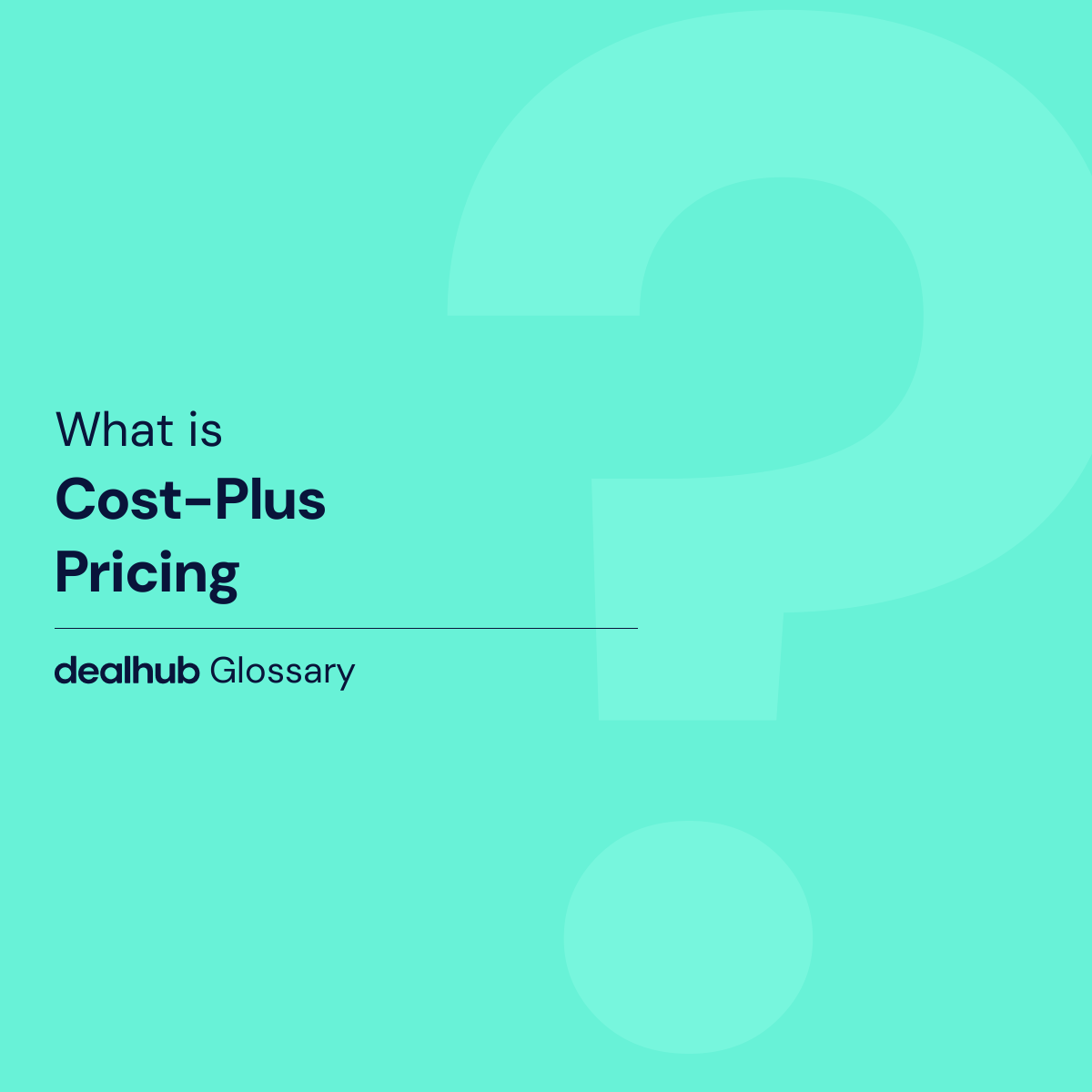 What is Cost Plus Pricing? | DealHub