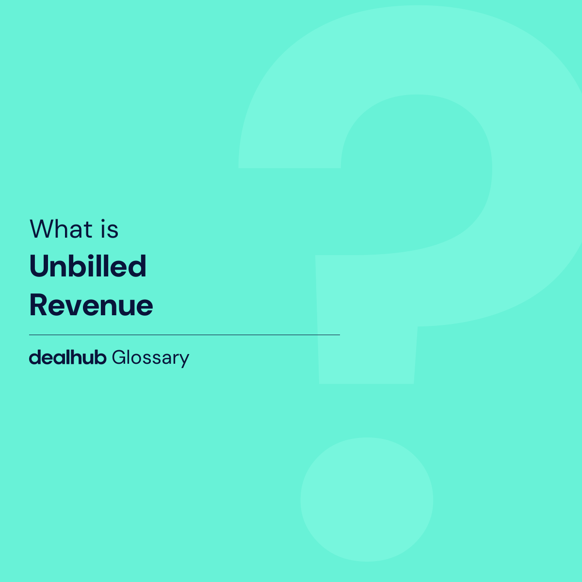 What is Unbilled Revenue? | DealHub