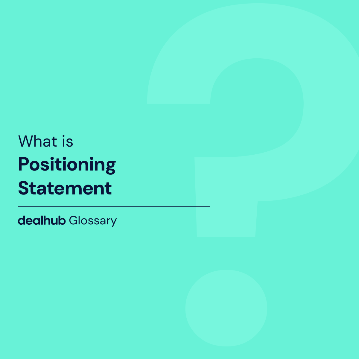 What is a Positioning Statement? | DealHub