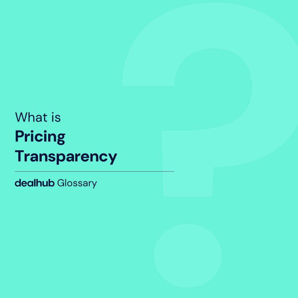 What is Pricing Transparency? | DealHub