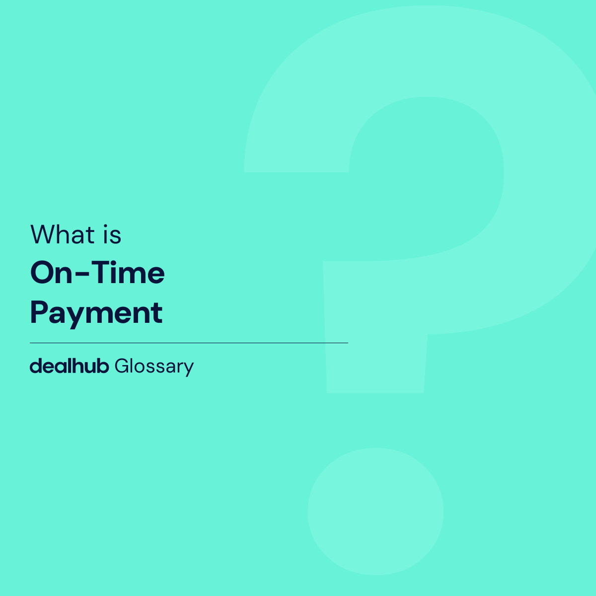 What is On-Time Payment? | DealHub
