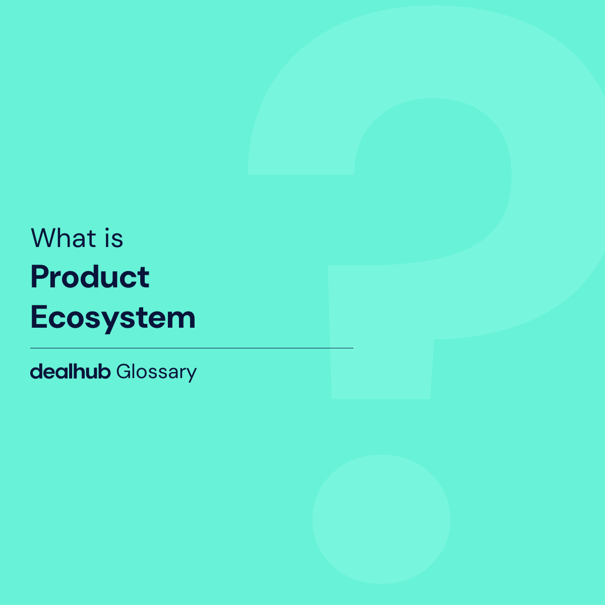 What is a Product Ecosystem? | DealHub