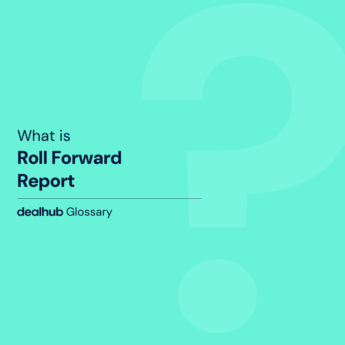 What is a Roll Forward Report? | DealHub